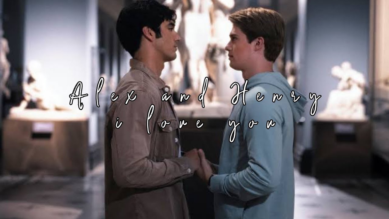 Alex and Henry - Red, White, & Royal Blue | i love you - YouTube
