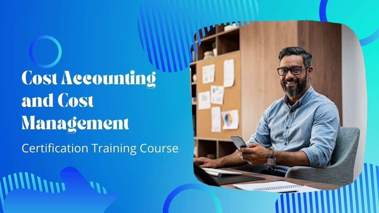 Cost Accounting and Cost Management Certification Training Course - YouTube