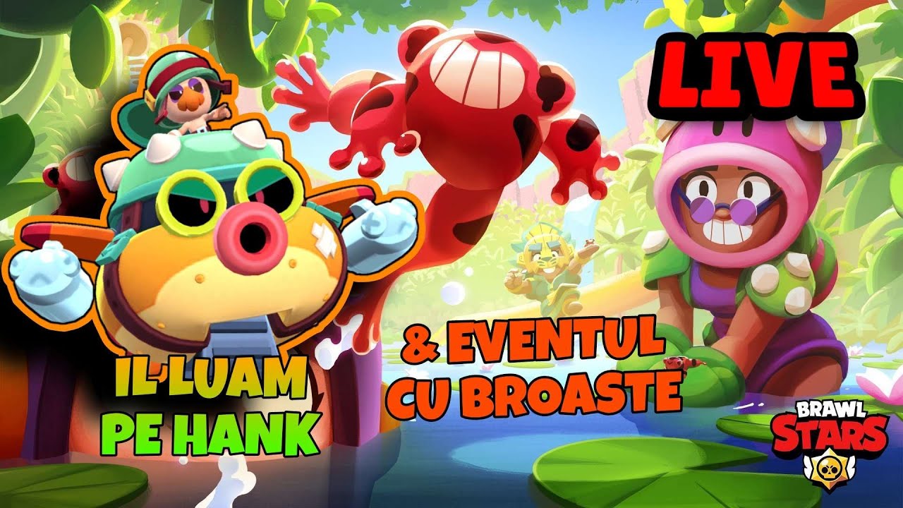 [LIVE] BRAWL STARS ROMANIA: IL LUAM PE HANK SI JUCAM LA EVENTUL CU ...
