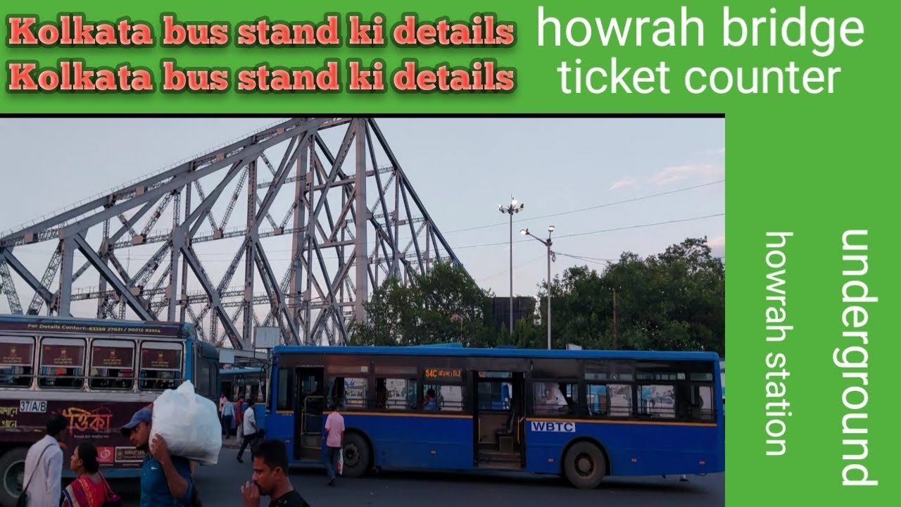 Kolkata bus stand ki details howrah station howrah underground ticket ...