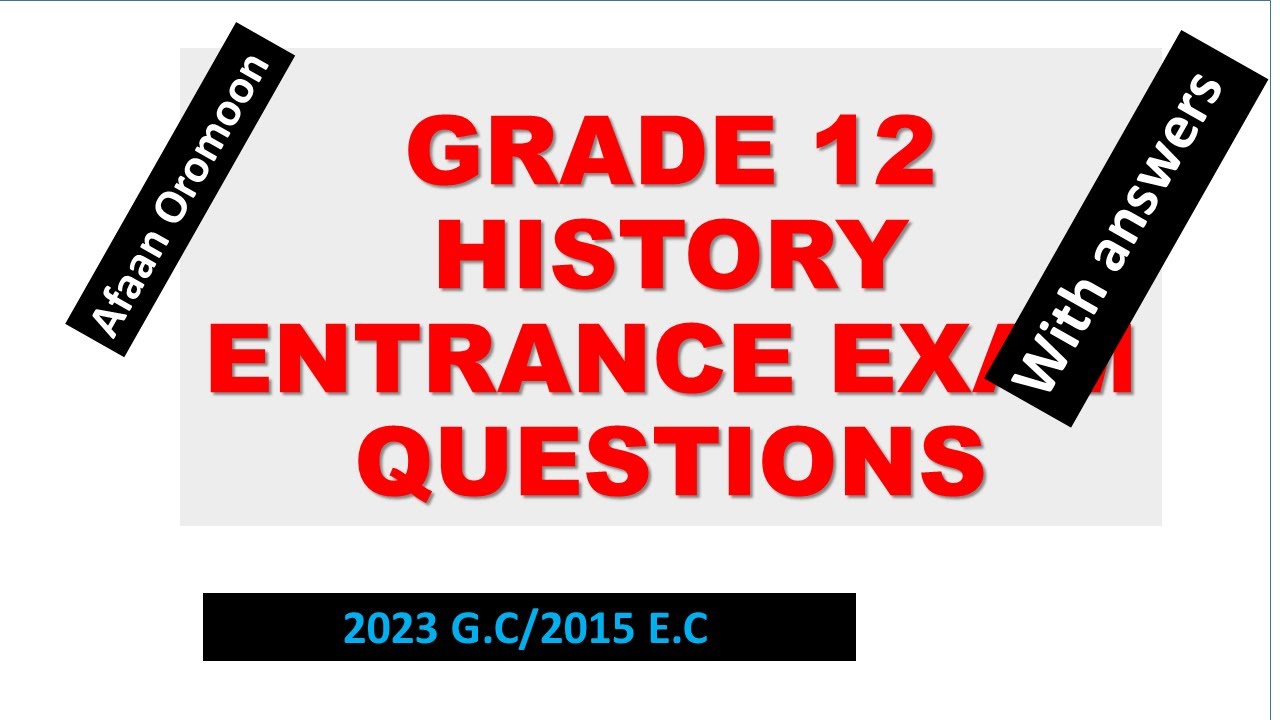 Grade 12 History Entrance Exam Questions 2023 G.C/2015 E.C Part 1 - YouTube