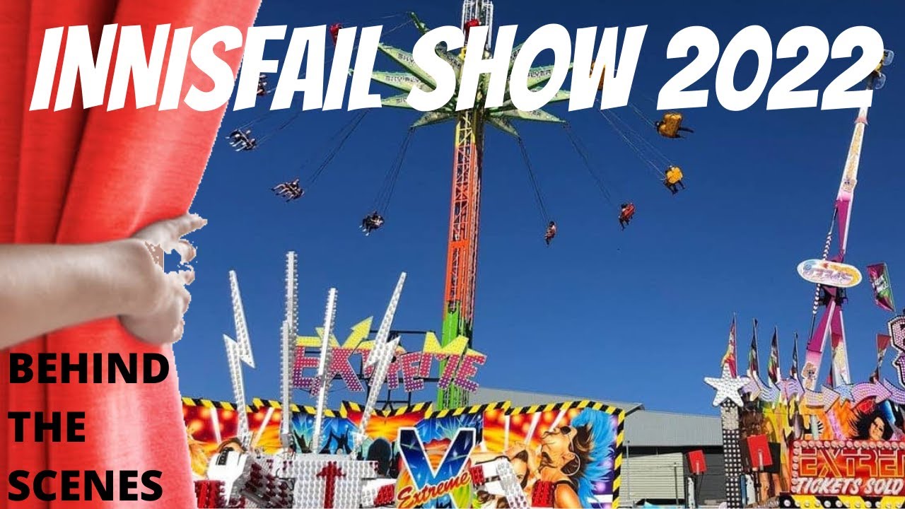 Behind The Scenes of the Innisfail Show 2022 - YouTube