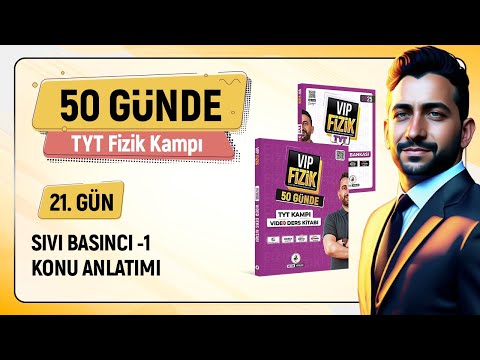 Sıvı basıncı konu anlatımı -1 | 21.Gün 1.Video | 2025 TYT Fizik Kampı