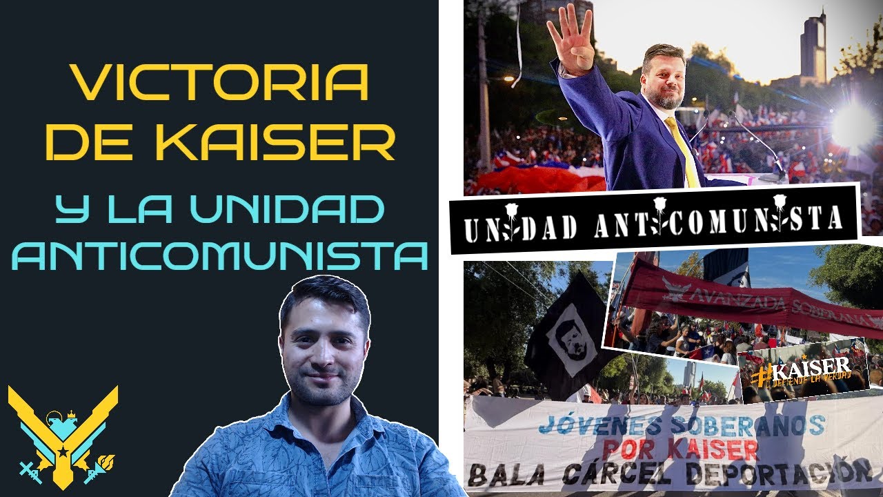 Victoria de Kaiser y la Unidad Anticomunista. Jóvenes Soberanos y ...