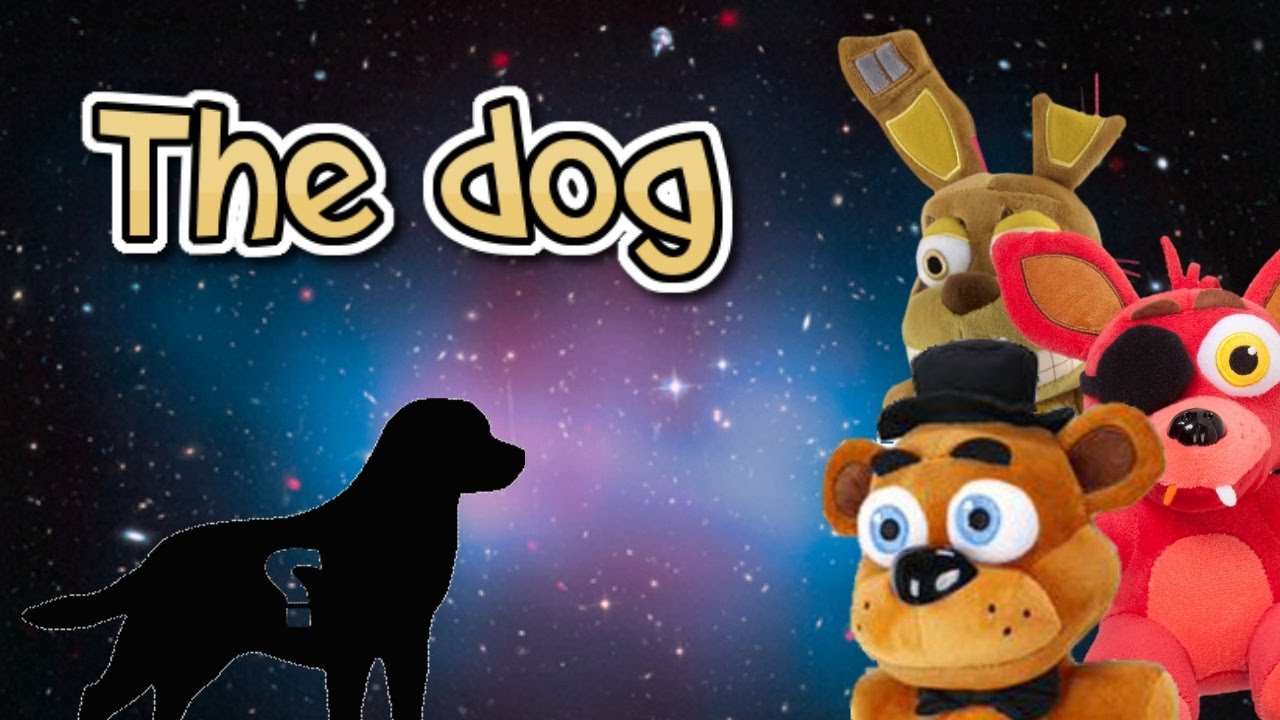Fnaf plush episode 7 - The dog! - YouTube
