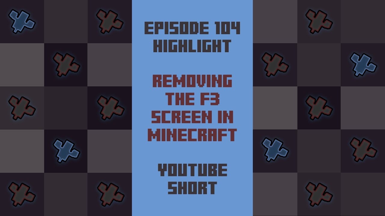 Removing the F3 screen in Minecraft | Episode 104 Highlight | The ...