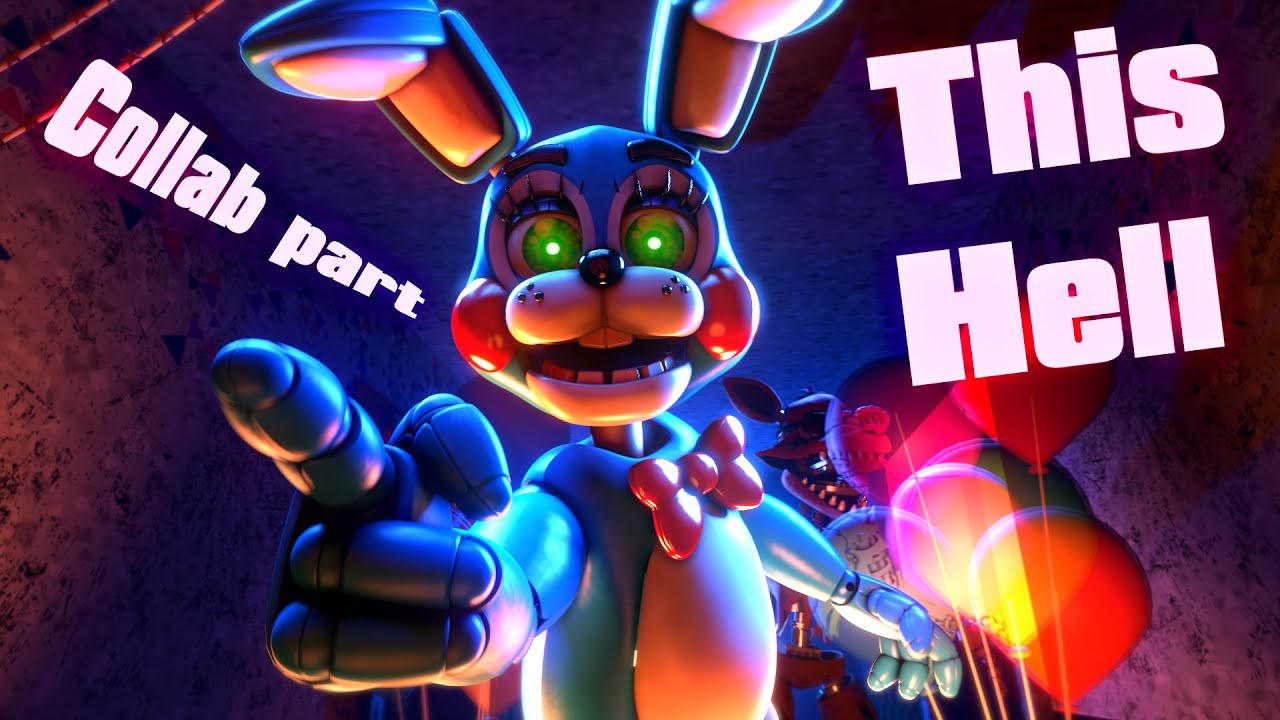 [SFM FNaF] "This Hell" Collab part for myself! - YouTube