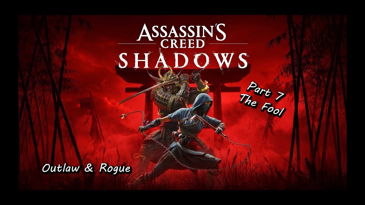 Assassin's Creed Shadows Part 7 The Fool - YouTube
