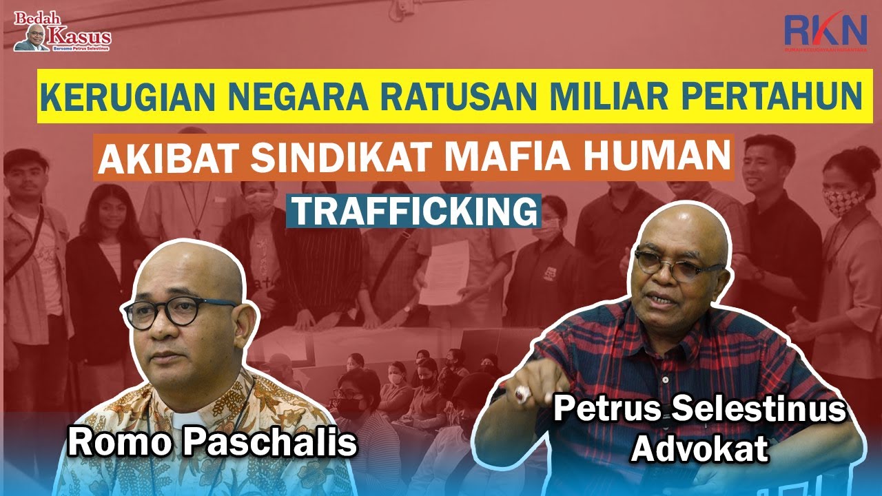 SINDIKAT MAFIA HUMAN TRAFFICKING GEROGOTI KEDAULATAN NEGARA - YouTube