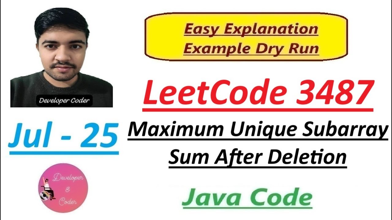 Maximum Unique Subarray Sum After Deletion | LeetCode 3487 | HashSet | Java Code | Developer ...