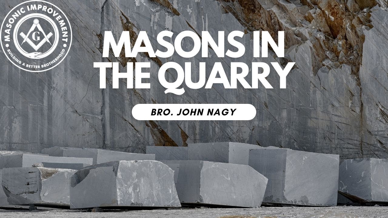 Masons in The Quarry with Bro. John Nagy - YouTube
