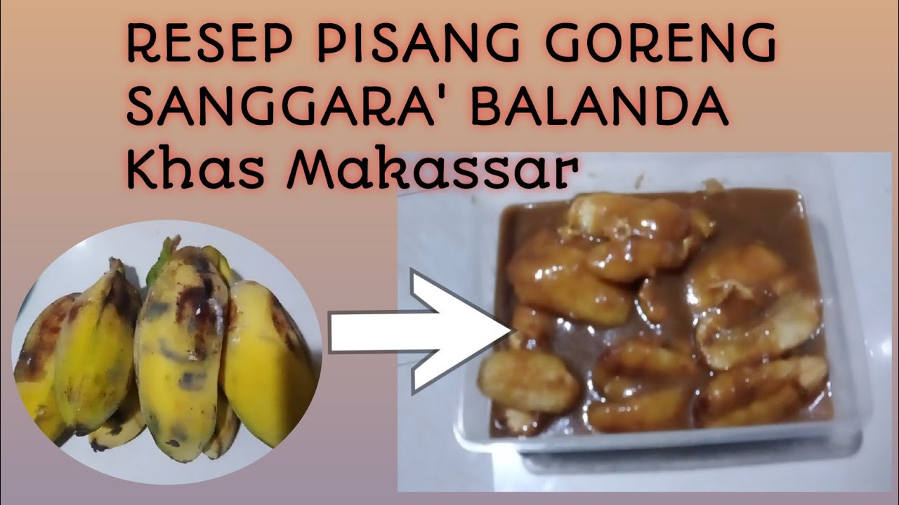 Resep pisang Goreng ' SANGGARA' BALANDA Khas Makassar. - YouTube