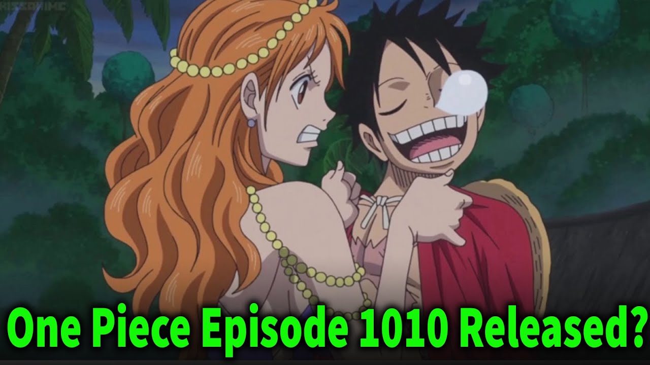 One Piece Episode 1010 Release Date - YouTube