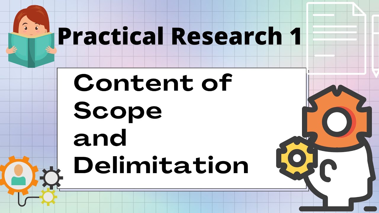 PRACTICAL RESEARCH 1 CONTENT OF SCOPE AND DELIMITATION LIMITATION YouTube PRACTICAL RESEARCH 1 CONTENT OF SCOPE AND DELIMITATION LIMITATION YouTube