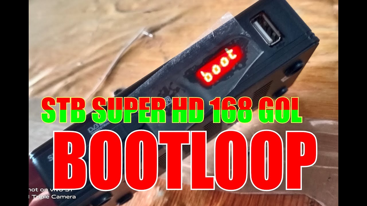 STB SUPER HD 168 GOL BOOTLOOP - YouTube
