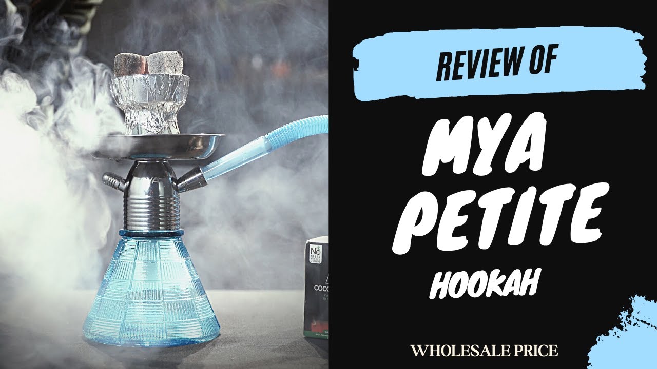 Review of 10" MYA Petite Hookah | Unboxing | Setup and Smoke | Best ...