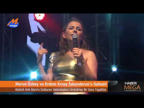 ERDEM KINAY & MERVE ÖZBEY İSKENDERUN’U SALLADI!