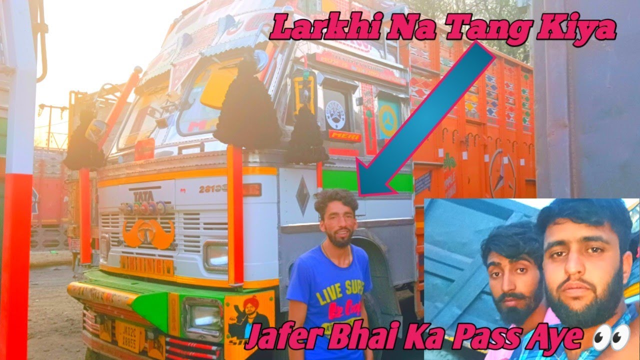 Larkhi Na Tang Kiya🙏 //Jafer Bhai Ka Pass Aye 👀//Raza Vlogs truck ...