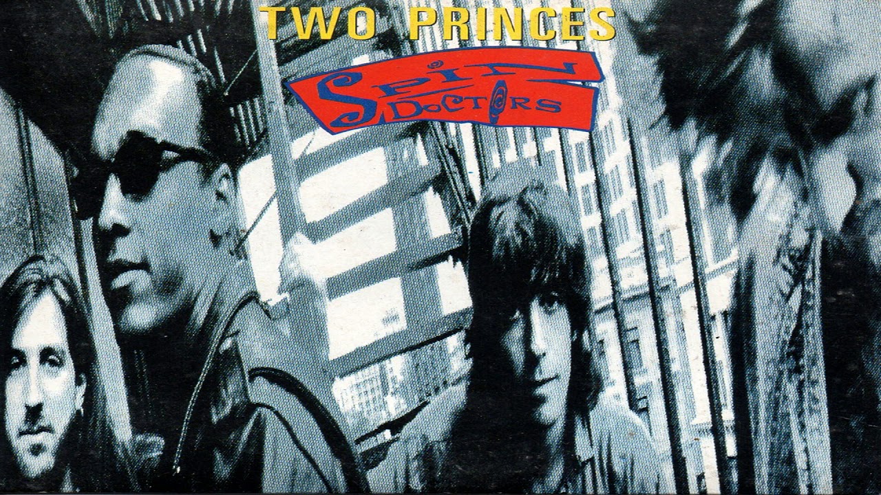 Spin Doctors-Two Princes 1991 - YouTube