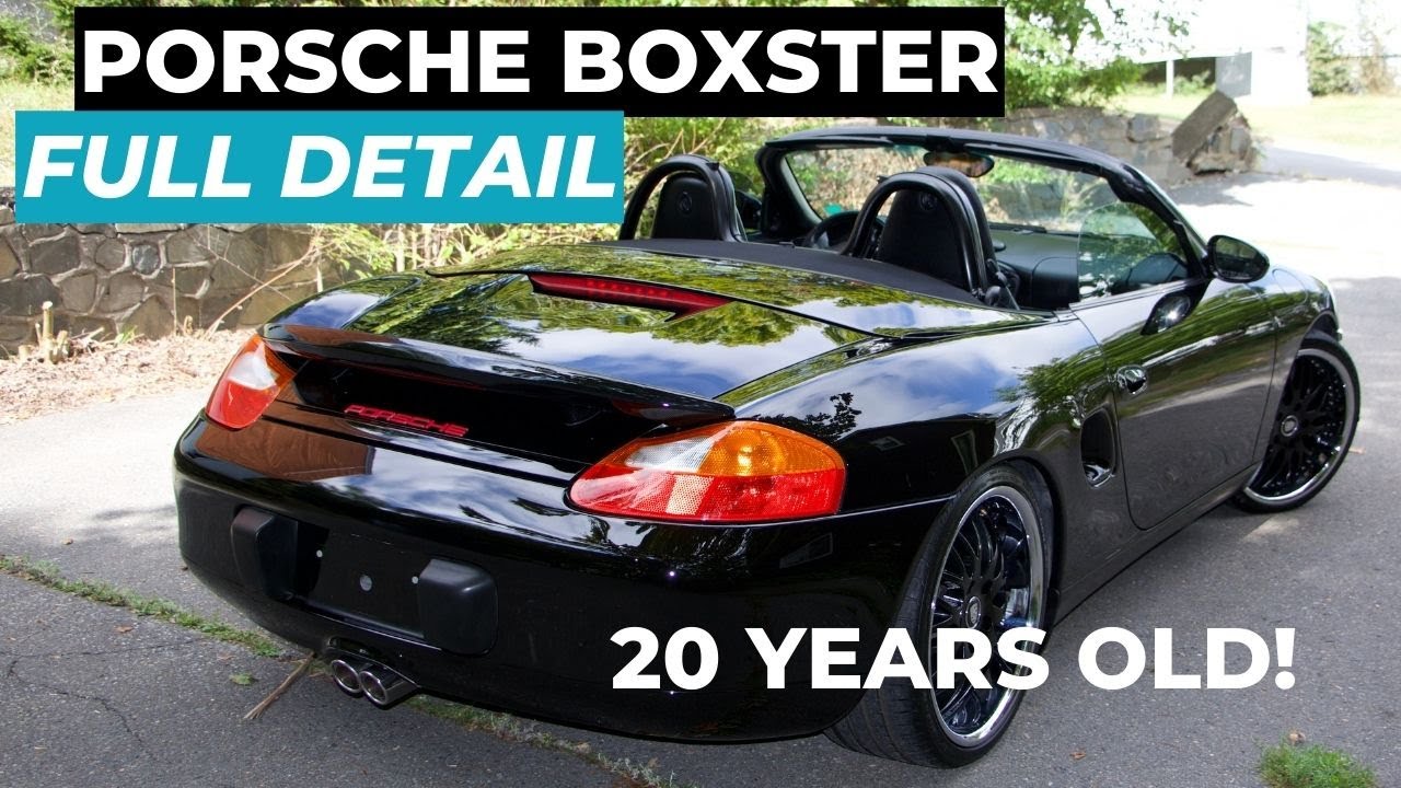 Complete Detail & Polish of a 20 Year Old Porsche Boxster | Full Auto ...