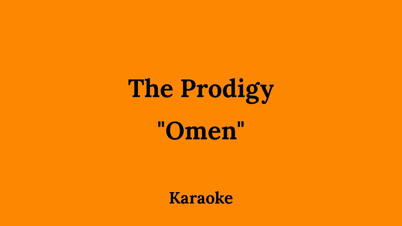 The Prodigy - Omen | Vonagam Karaoke - YouTube