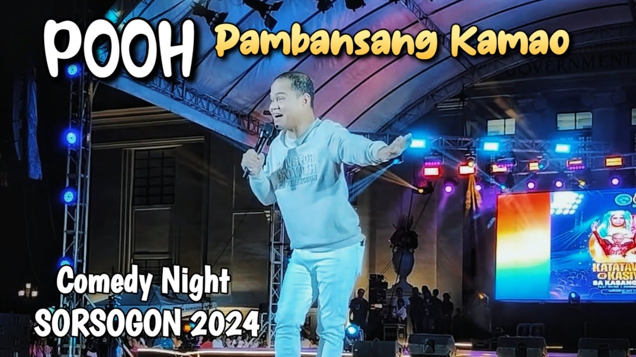 COMEDY NIGHT W/ POOH | ANG PAMBANSANG KAMAO | 2024 SORSOGON FEST - YouTube