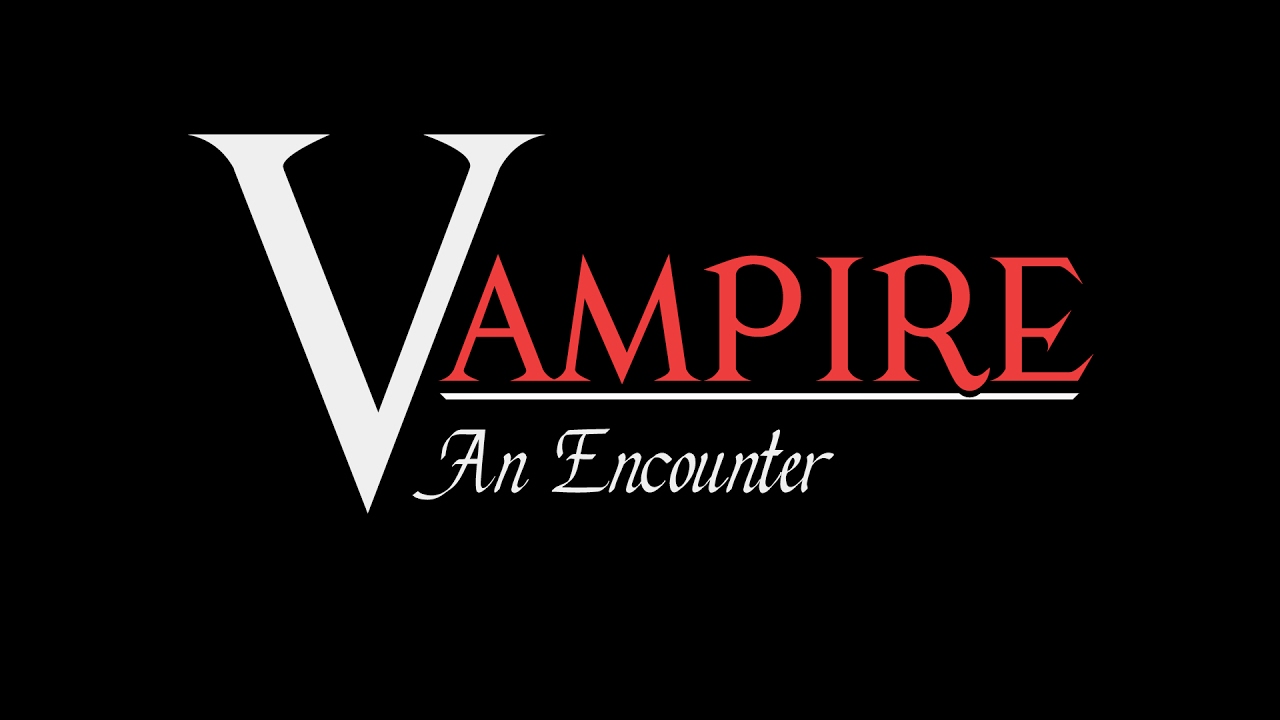 Vampire: An Encounter - YouTube