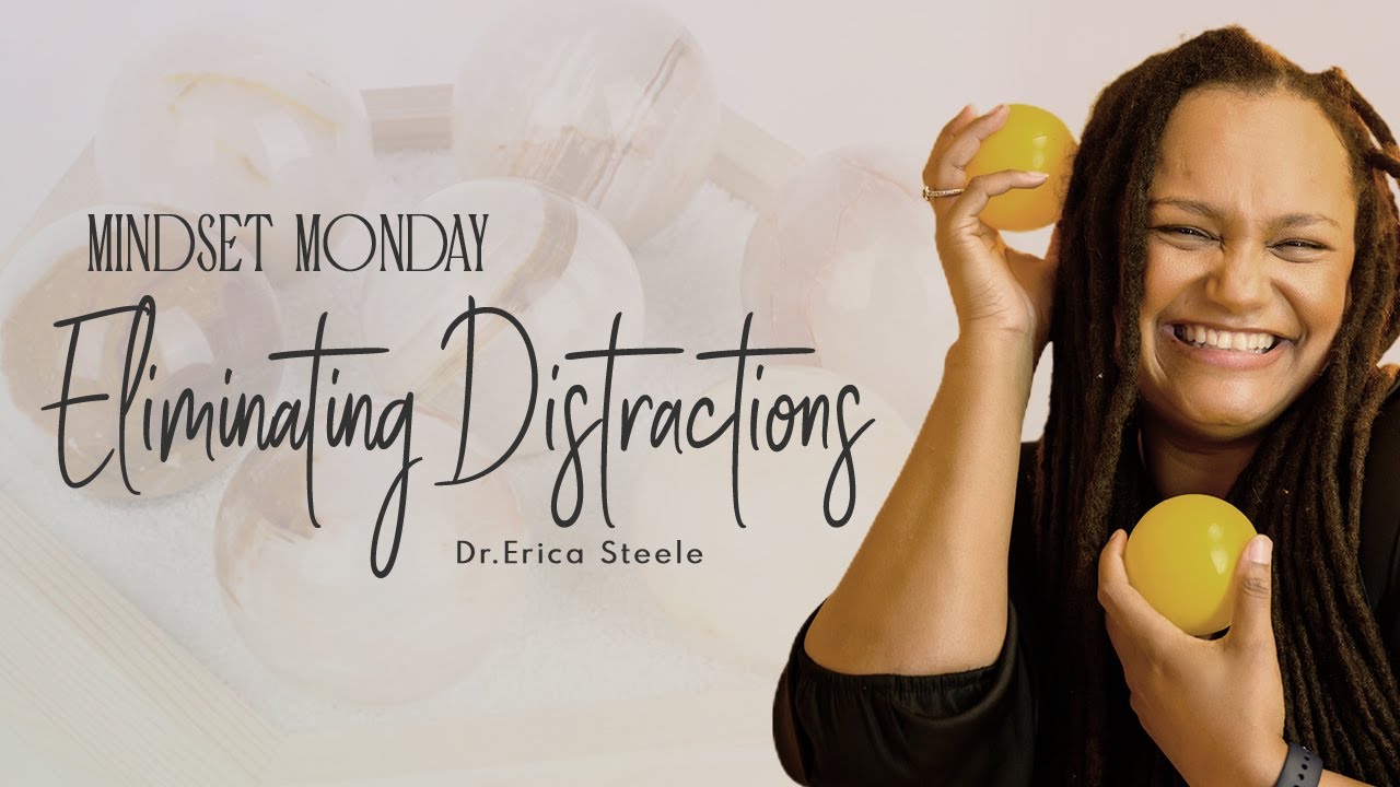 Mindset Monday - Eliminating Distractions || How to Eliminate ...