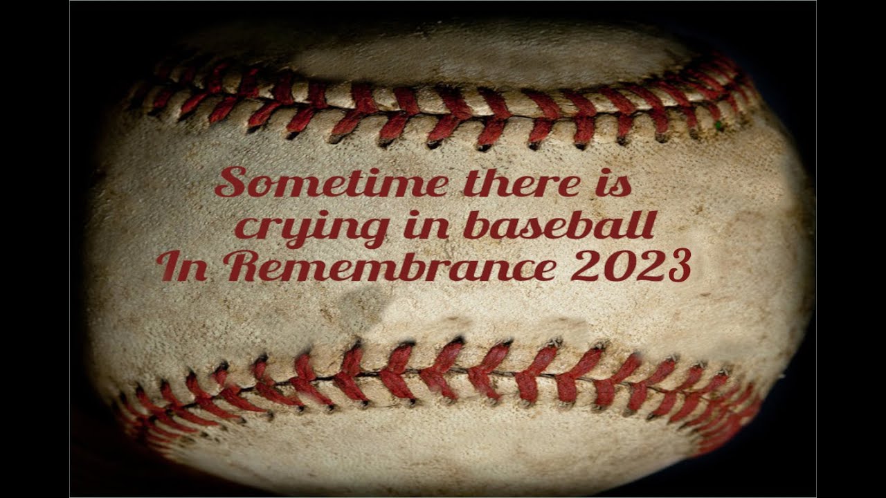 In Memoriam those we lost and died in baseball during the year 2023 ...