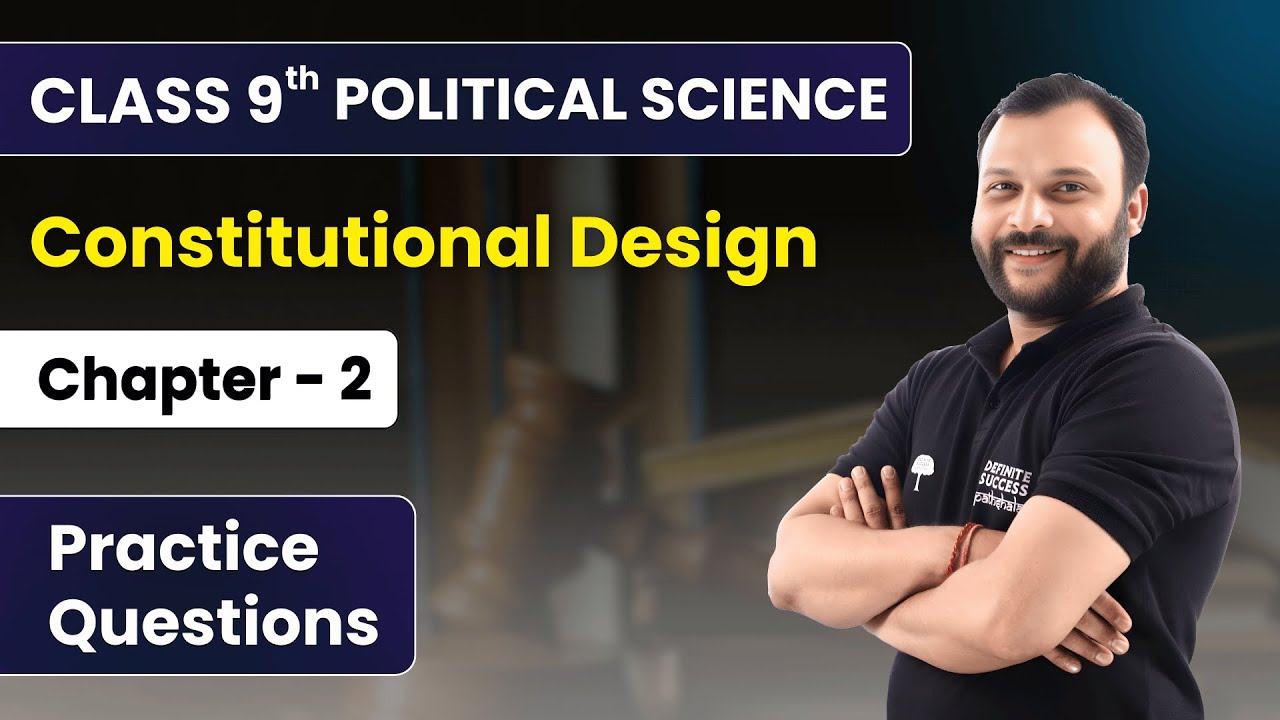 Constitutional Design - Practice Questions | Class 9 Political Science ...