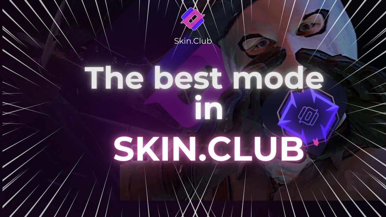 CHẾ ĐỘ HẤP DẪN NHẤT HIỆN TẠI TRÊN SKIN.CLUB - YouTube