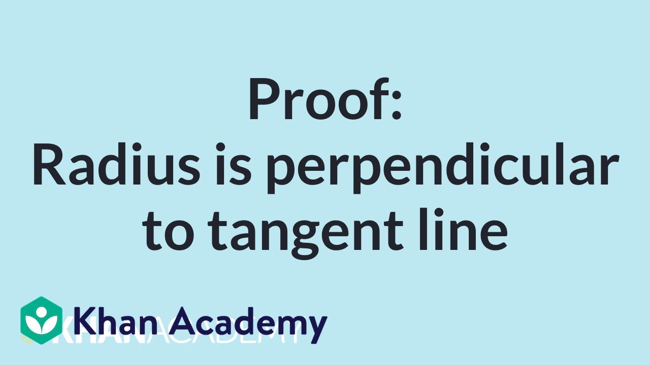 Proof: Radius is perpendicular to tangent line | Mathematics II | High ...