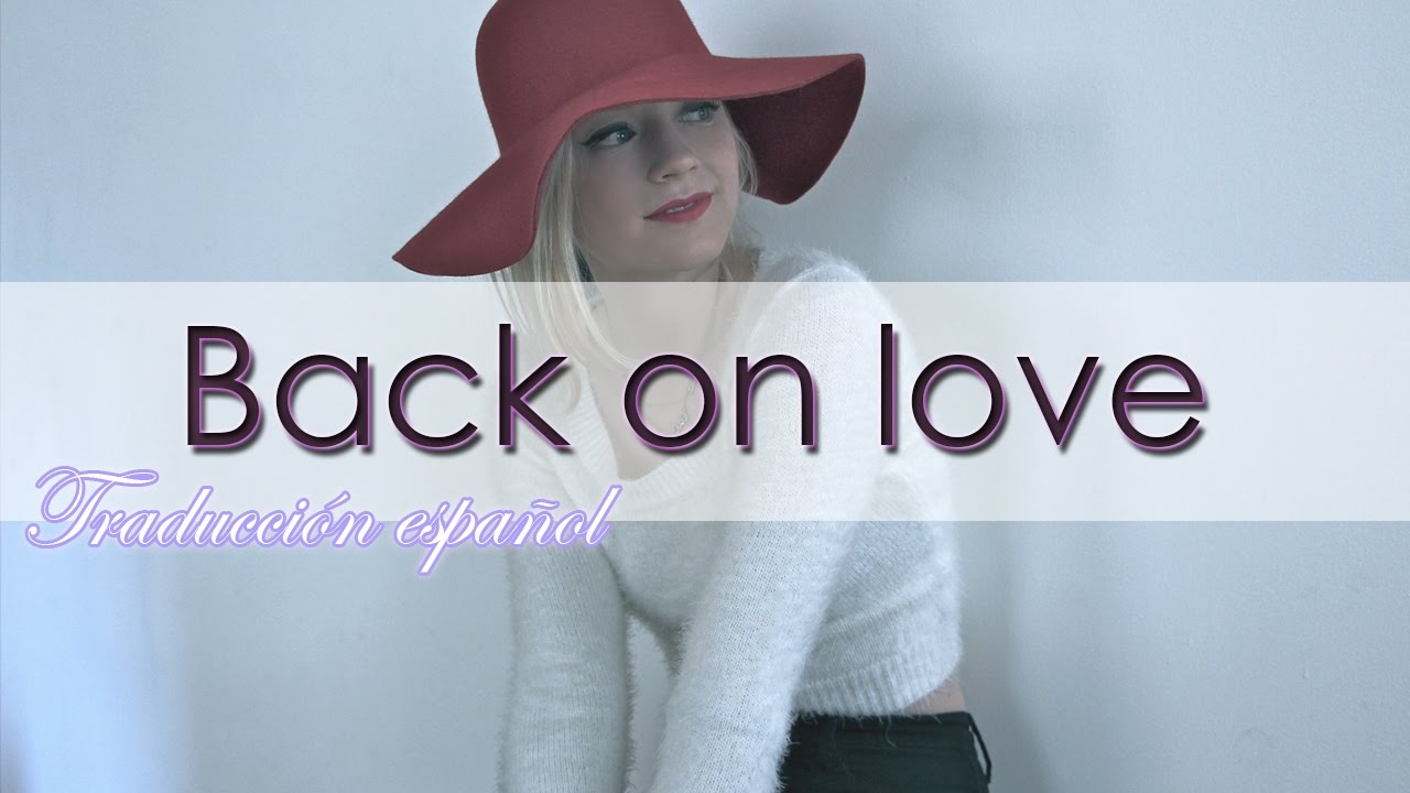 Emily Kinney - Back On Love (Traducción Español) - YouTube