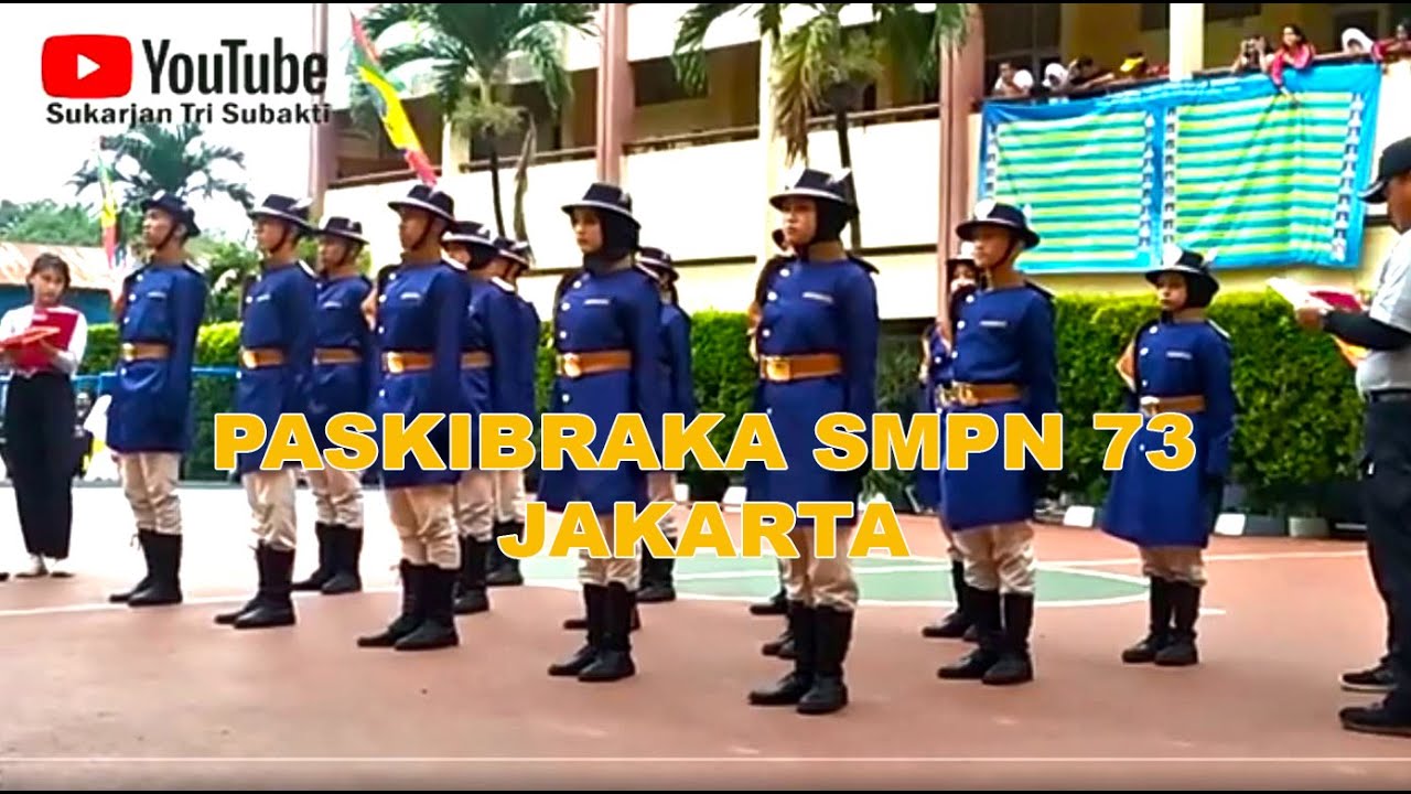 PERFORMANCE PASKIBRAKA SMPN 73 JAKARTA B - YouTube