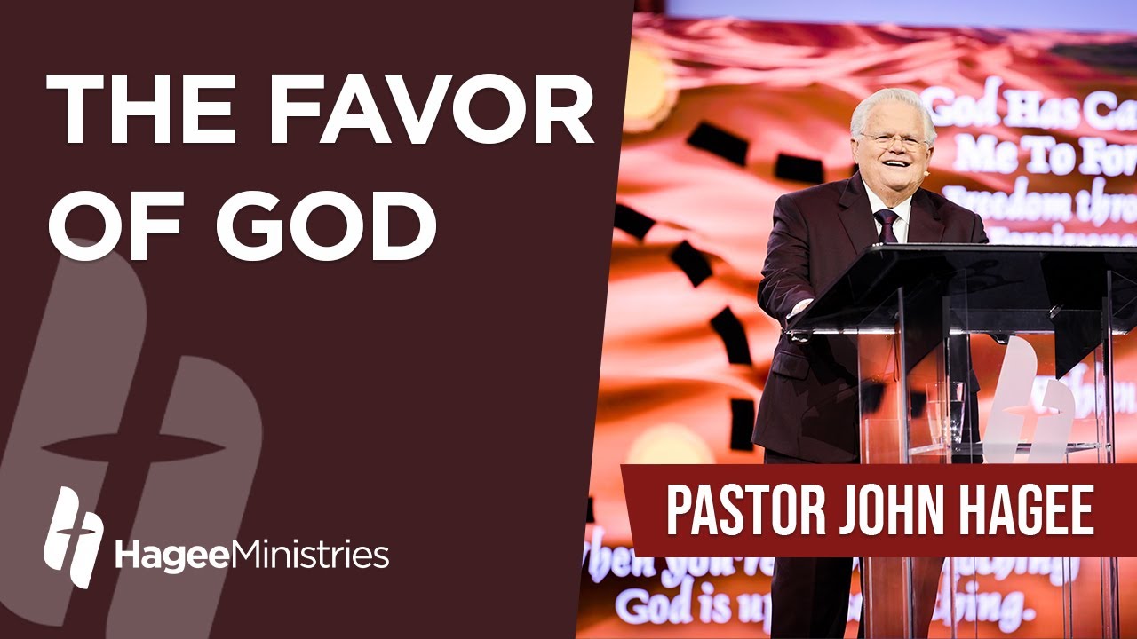 Pastor John Hagee - "The Favor of God" - YouTube