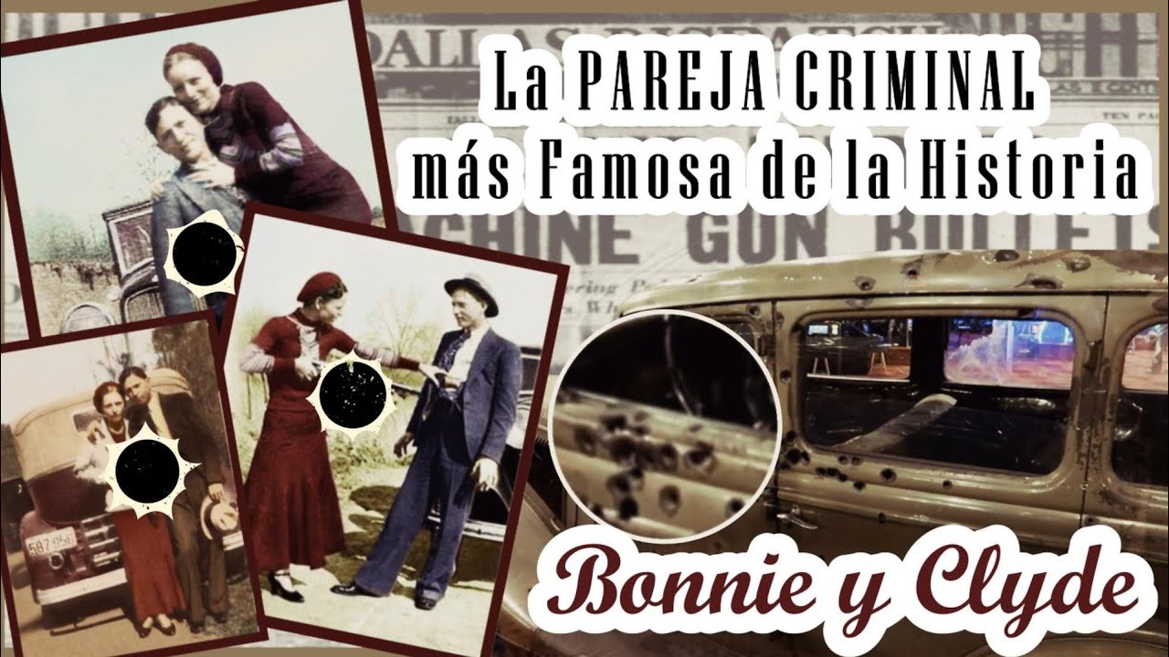 ️BONNIE y CLYDE: La Pareja Criminal más Famosa de la Historia. - YouTube
