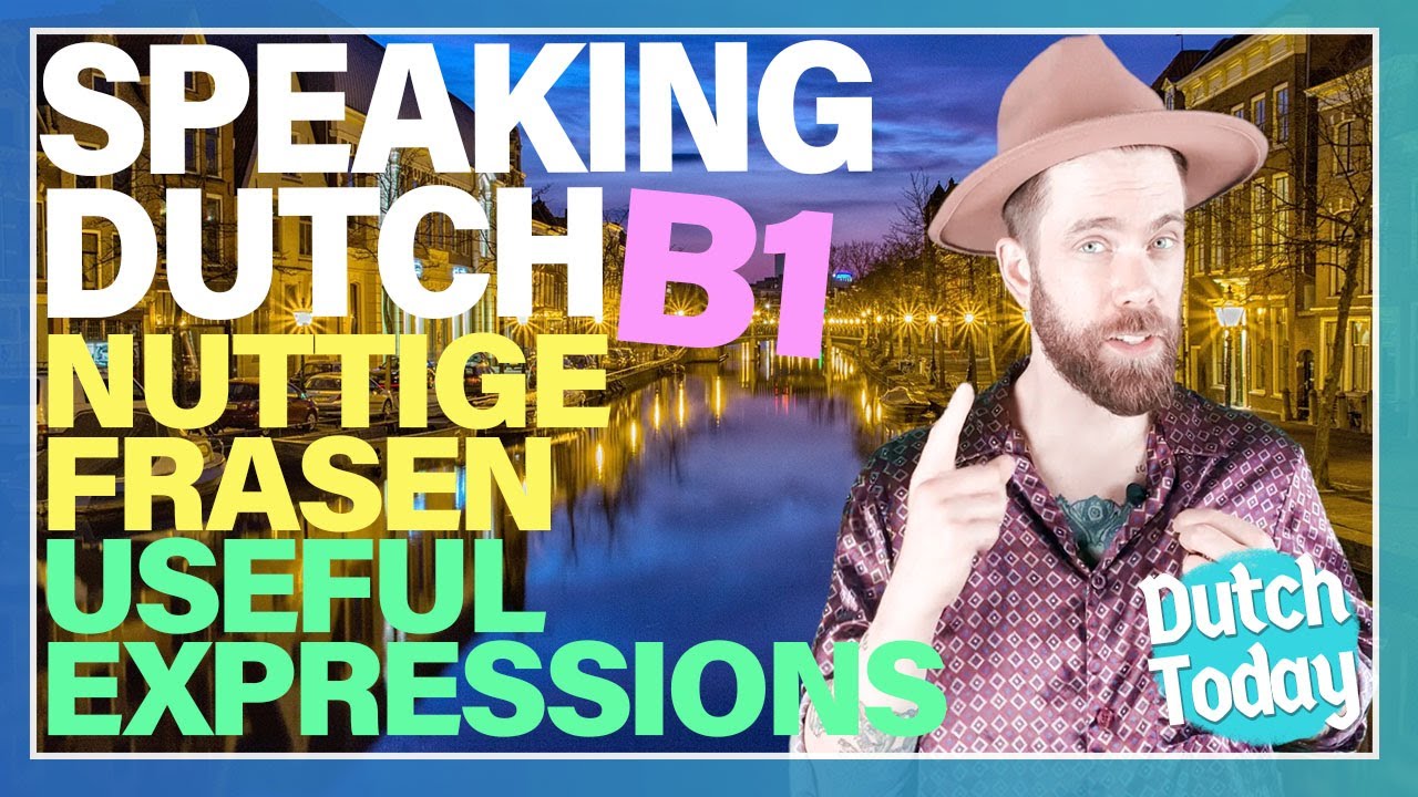 Dutch intermediate phrases - Zinnen voor B1 // NEDERLANDSE LES DUTCH ...