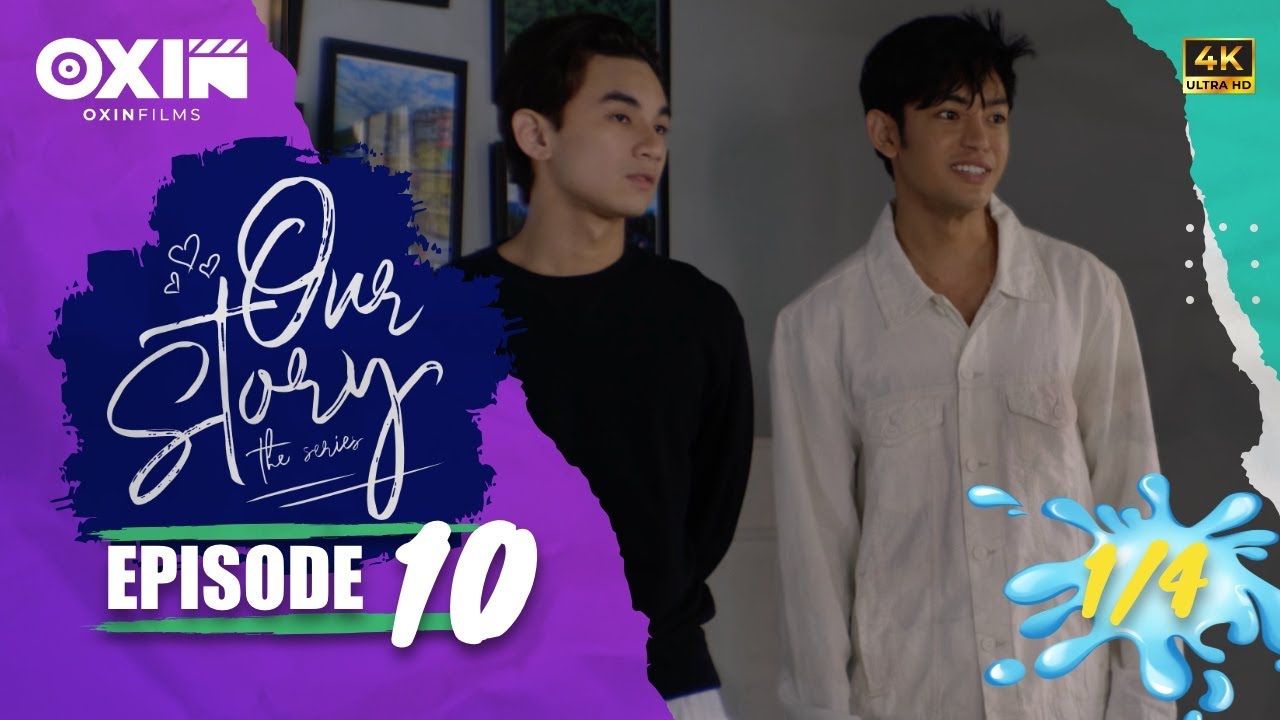 OUR STORY THE SERIES | Episode 10 [1/4] - YouTube