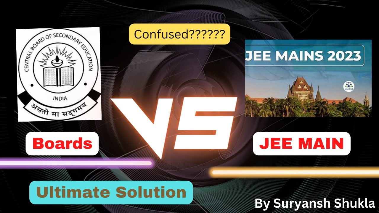 Jee mains vs boards || Here is what u all should do|| Ultimate Solution ...