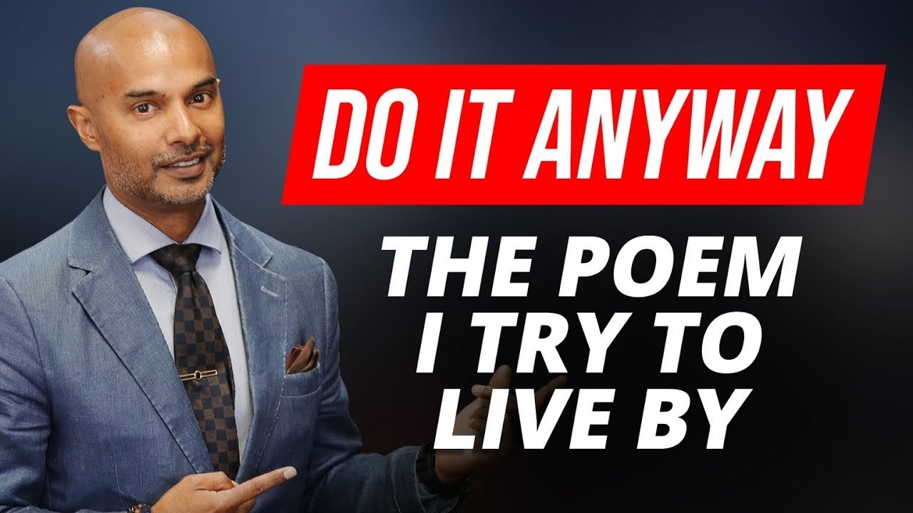 Do It Anyway - Powerful Poetry by Kent M Keith | Attributed to Mother ...