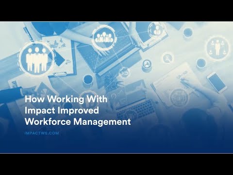 How Working with Impact Improved Workforce Management - YouTube