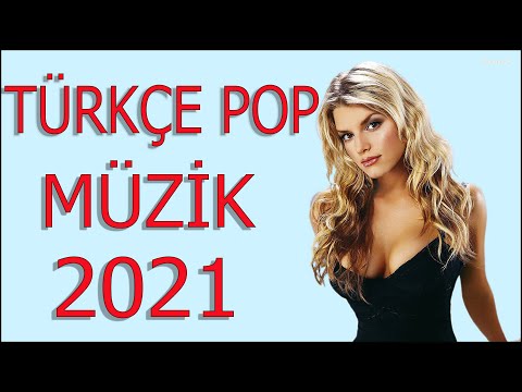 Türkçe Pop Şarkılar 2021 - Yeni Hit Şarkılar 2021--😀😊😁--Reklamsız sürekli müzik dinleyin