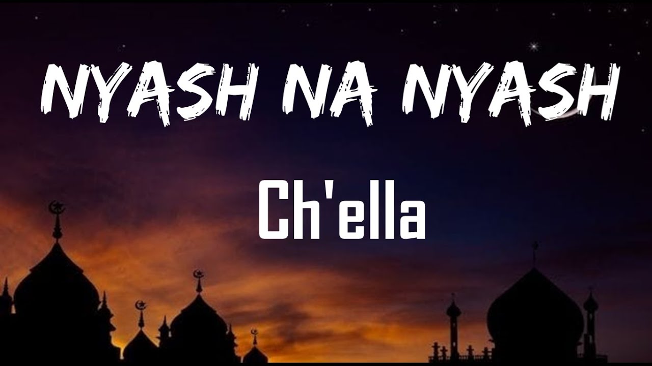 Chella - Nyash na Nyash (Lyrics Video) - YouTube