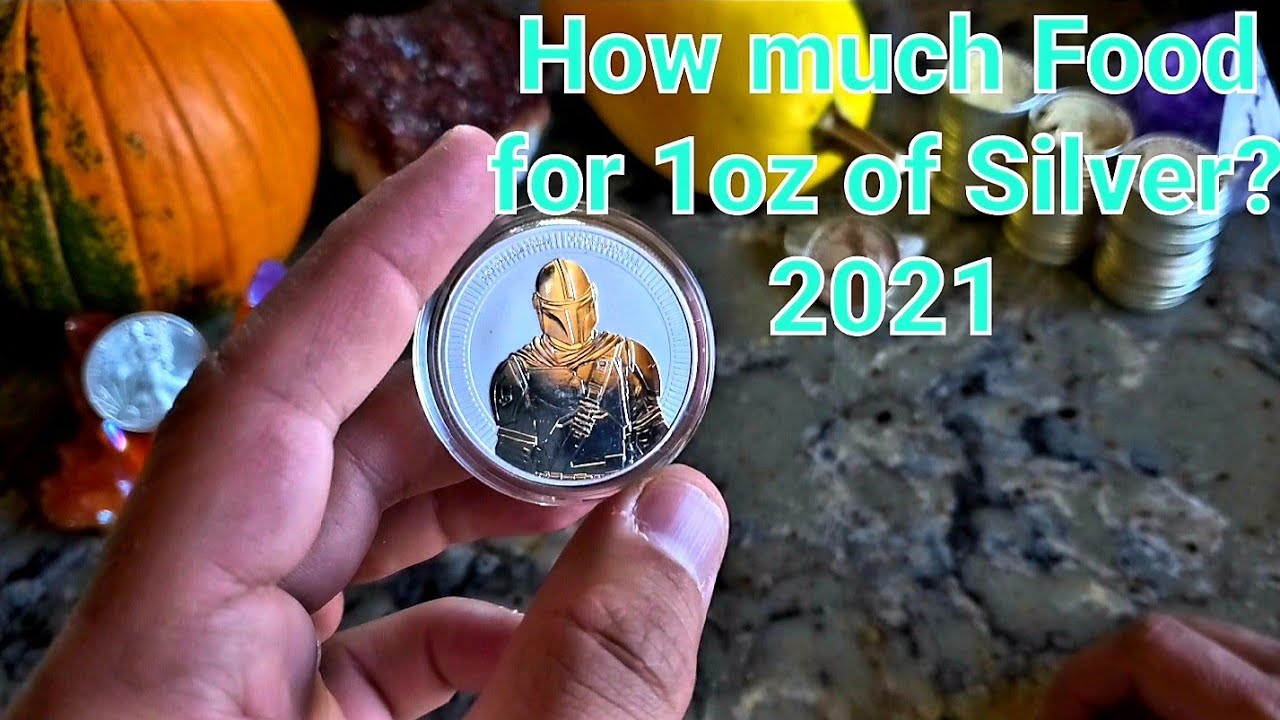 How much Food for 1oz of Silver? 2021 - YouTube
