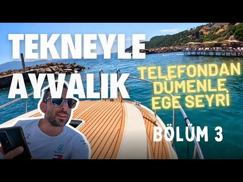 Tekneyle Ayvalık Seyri | Asos Antik Limana Ziyaret | Bölüm 3
