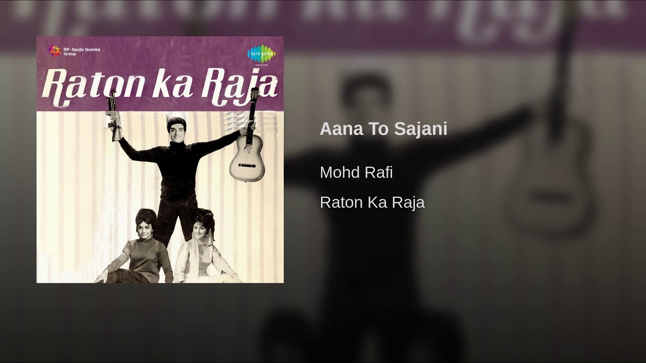 Aana To Sajni - RATON KA RAJA - YouTube