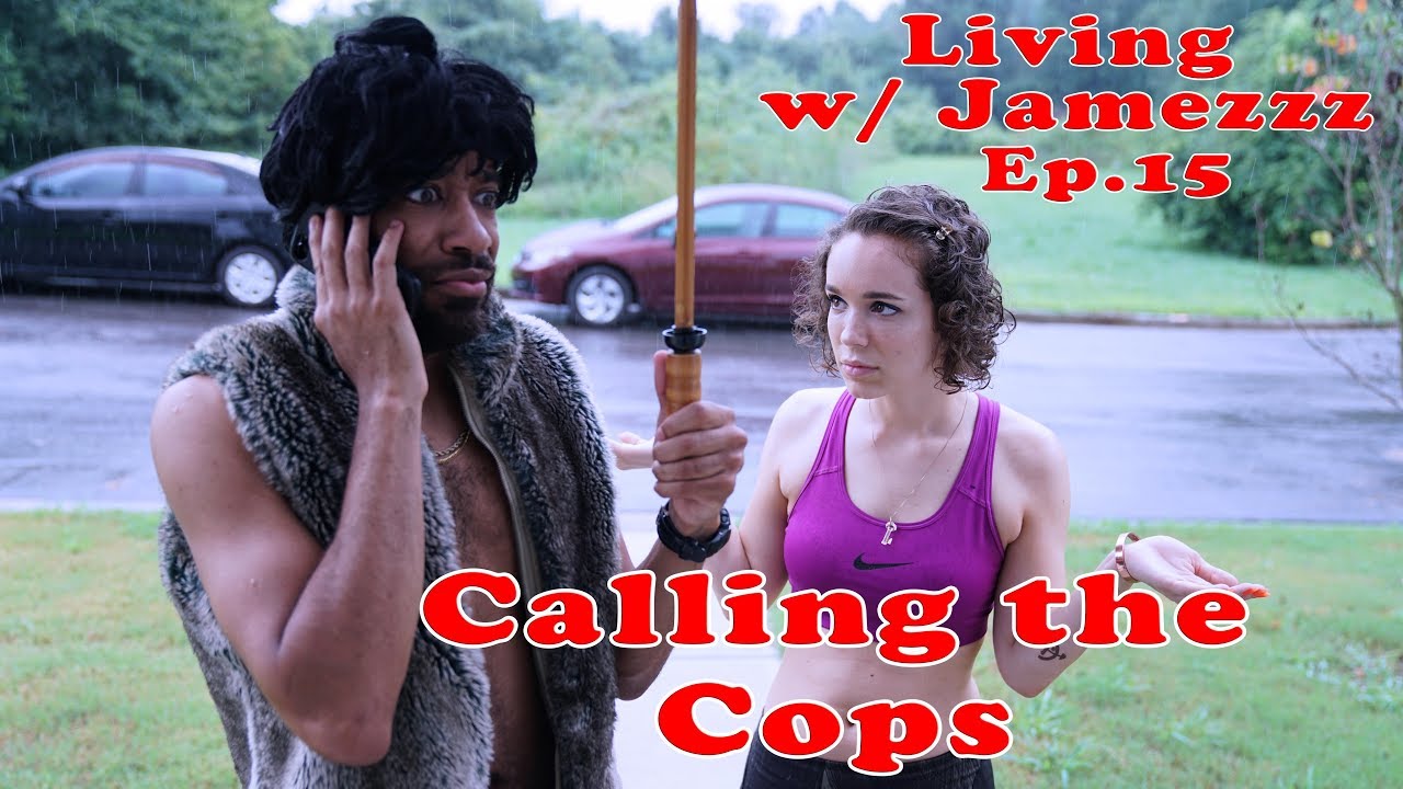 Jamezzz Calls The Cops! Ep. 15 - YouTube