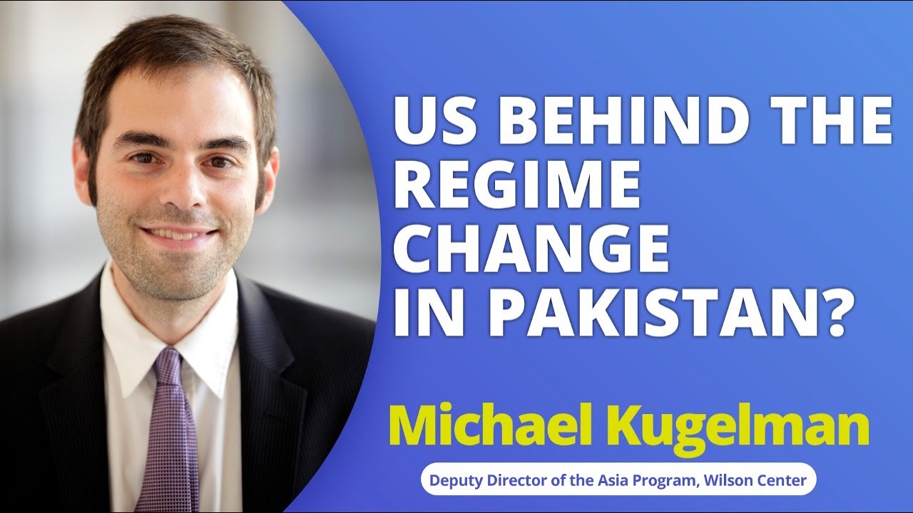 US behind the Regime Change in Pakistan?| Michael Kugelman - YouTube