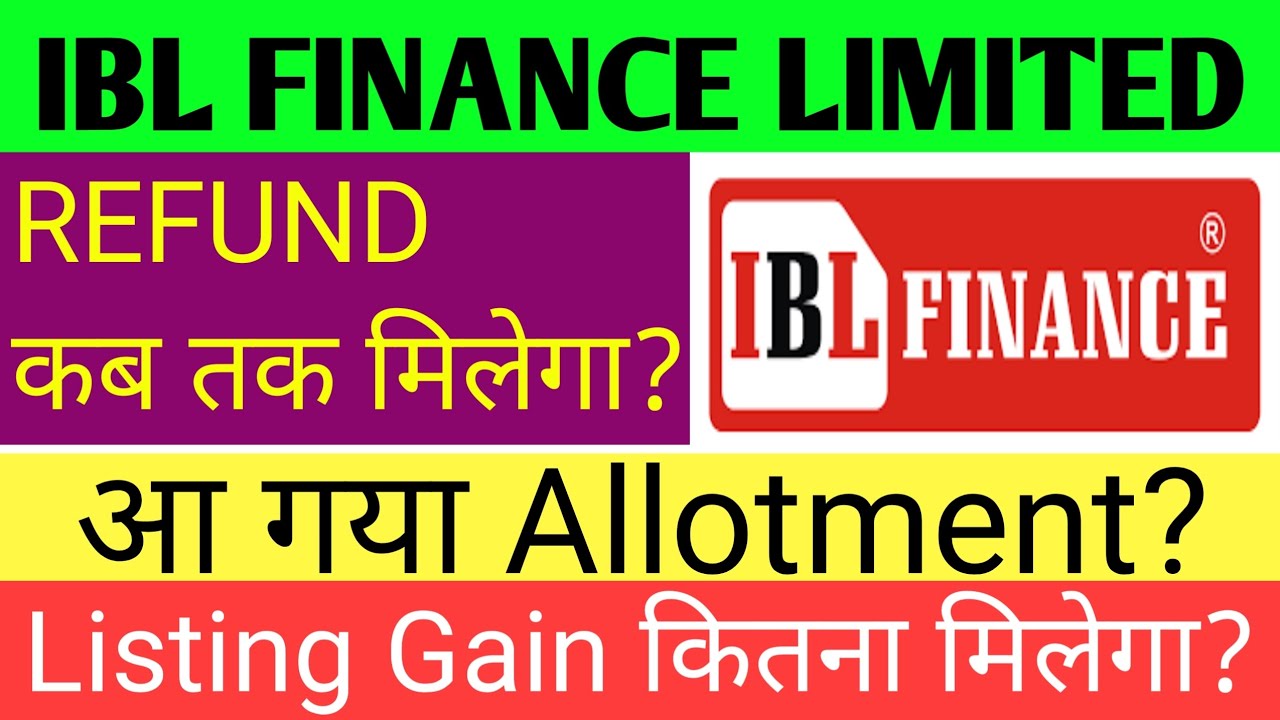 IBL Finance Ipo Allotment 🔴 IBL Finance Ipo 🔴IBL Finance Ipo Gmp 🔴IBL ...