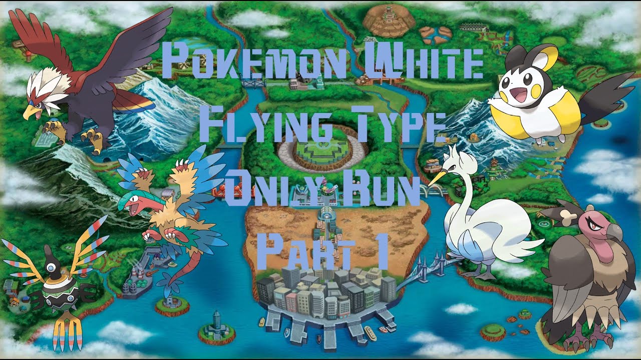 Pokemon White Flying Type Only Run Part 1 - YouTube